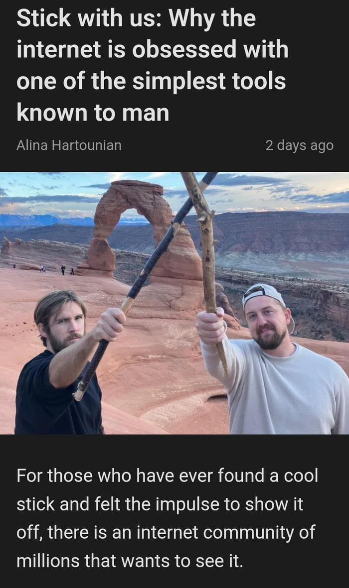 There is a community here that loves sticks too. - 9GAG