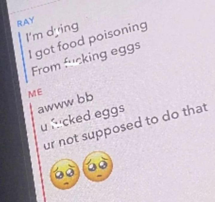 You're not supposed to f**k eggs - 9GAG
