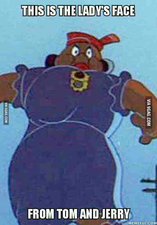 Ever wondered what the woman from Tom & Jerry looked like? - 9GAG