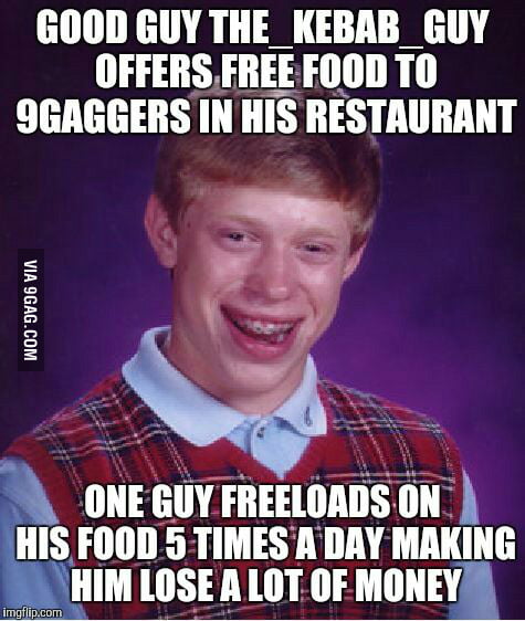 Good guy the_kebab_guy is way too generous, others are taking advantage of it :( - 9GAG