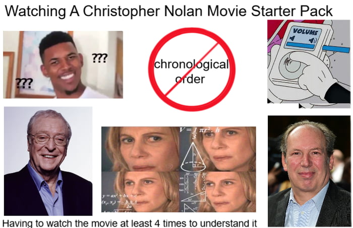 Watching A Christopher Nolan Movie Starter Pack - 9GAG