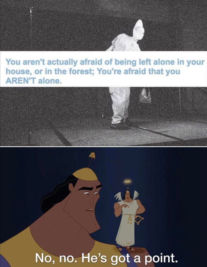 He's right you know. - 9GAG