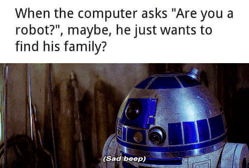 Are you a Robot !?! - 9GAG