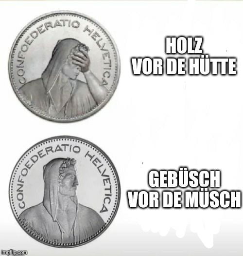 Mengisch wens dumm tönt und dumm usgseht, esches au eifach dumm, Wie da ...
