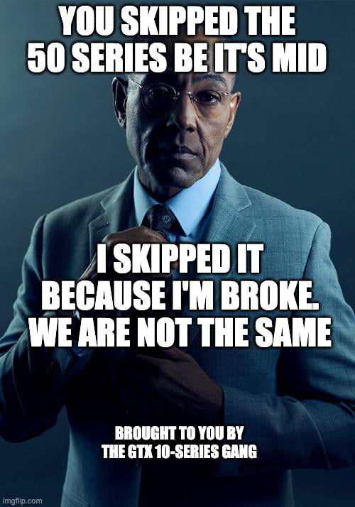 Anyone else skipping the 50 series? - 9GAG