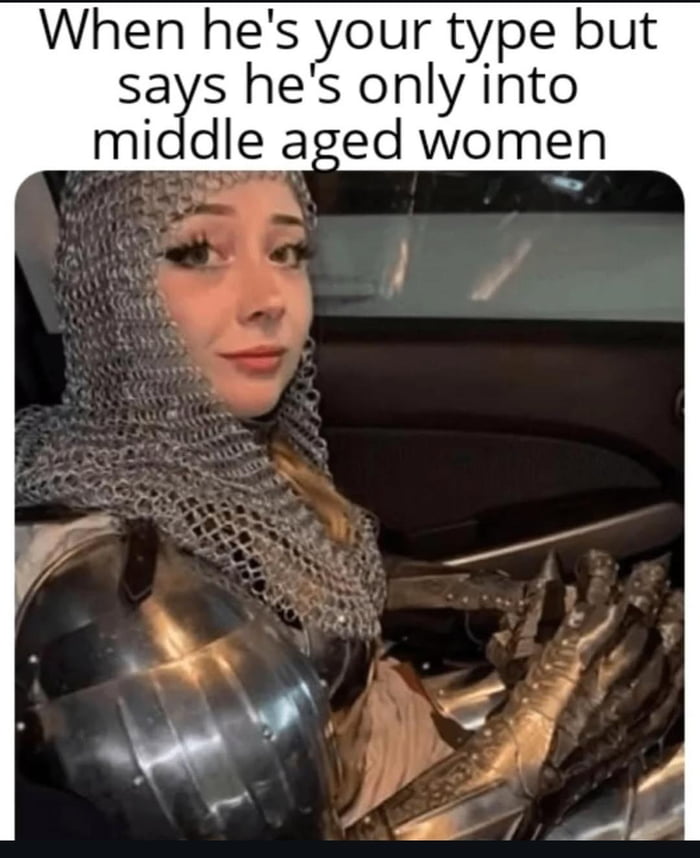 Taking 'middle aged' a bit too literally. - 9GAG