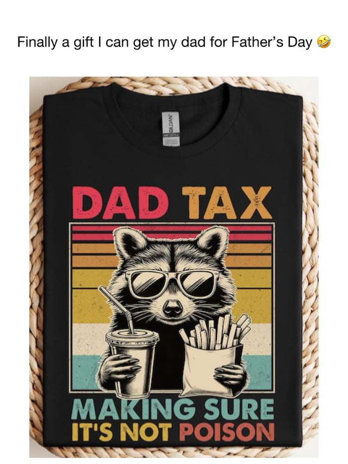 The official dad tax collector. - 9GAG
