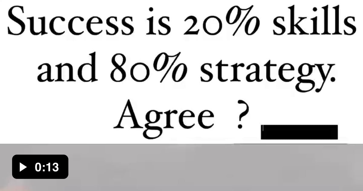 Success is 20% skills & 80% Strategy ? - 9GAG