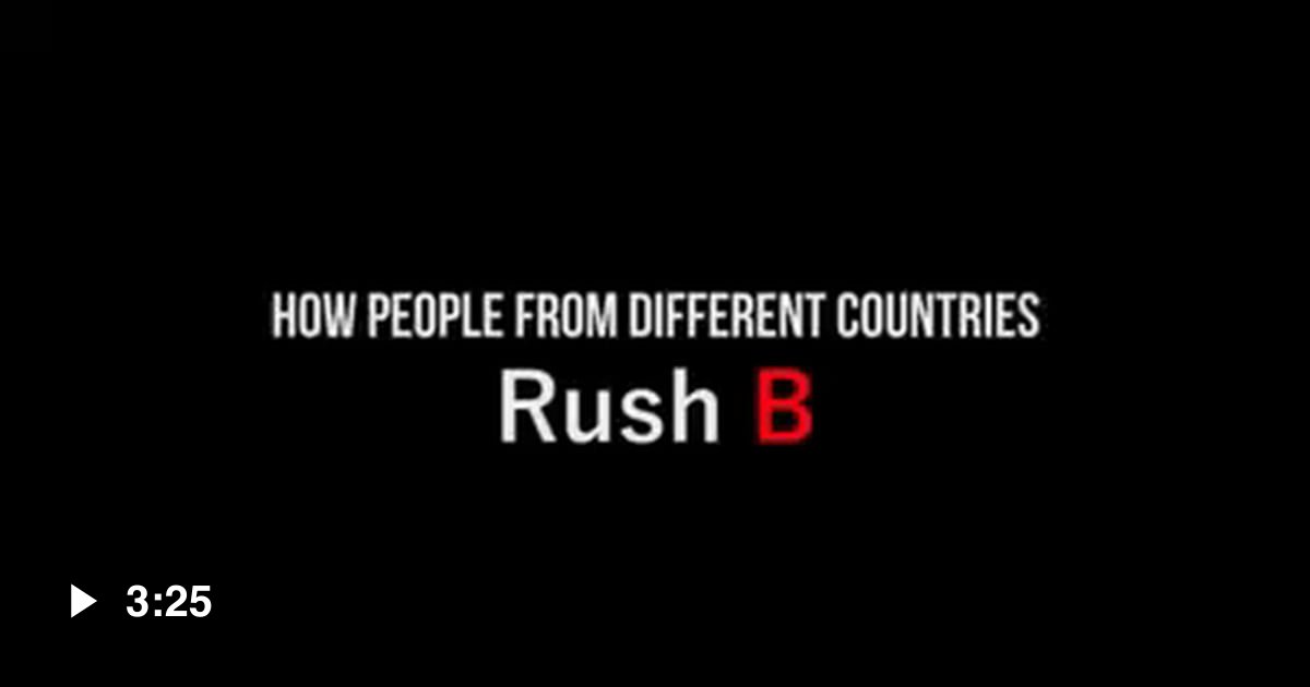 How to RUSH B in different countries. P1 - 9GAG