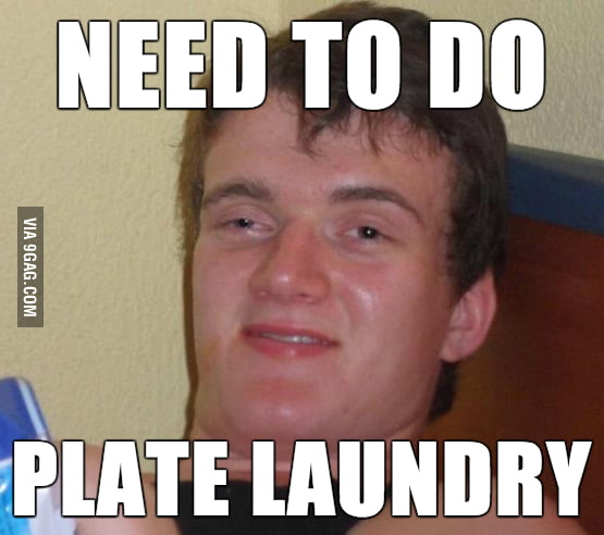I'm on dish duty but it's late and I am tired - 9GAG