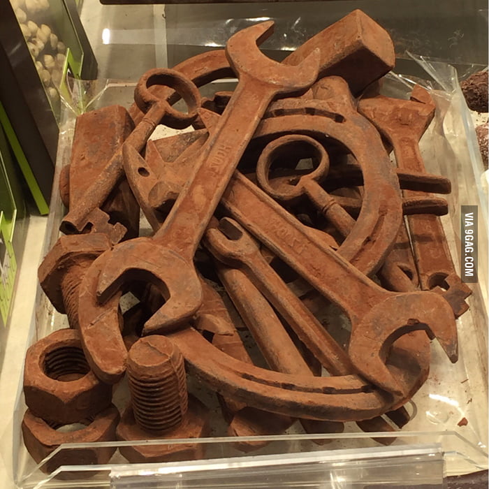 These rusty tools are actually made from chocolate. - 9GAG