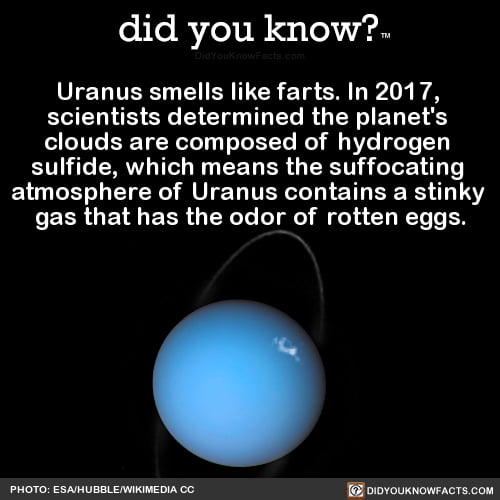 "Uranus smells like Farts" "Odor of rotten Eggs" - 9GAG