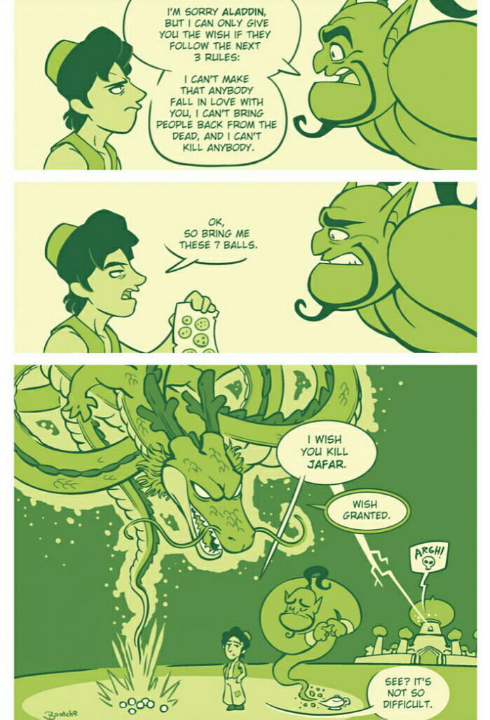 Ask genie for dragon balls and ask shenron for magical oil lamp - 9GAG