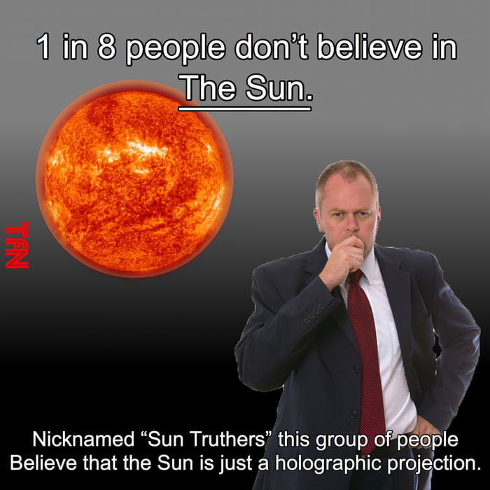 Oh god no! They are even WORSE than flat Earthers - 9GAG