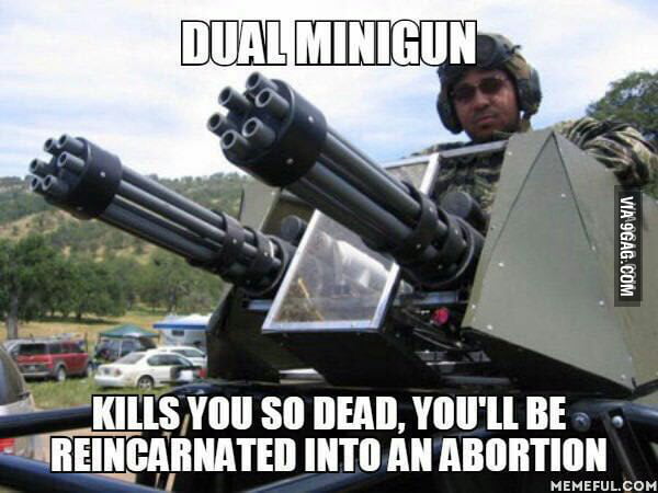 DUAL MINIGUN - 9GAG