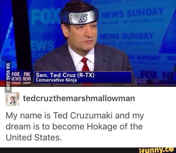 Ted cruzumaki - 9GAG