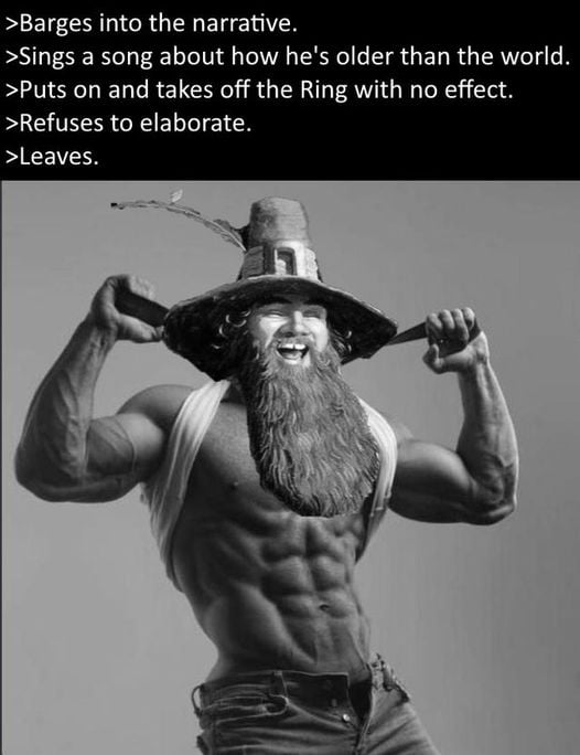 Tom Bombadil is the Chad of the Rings - 9GAG