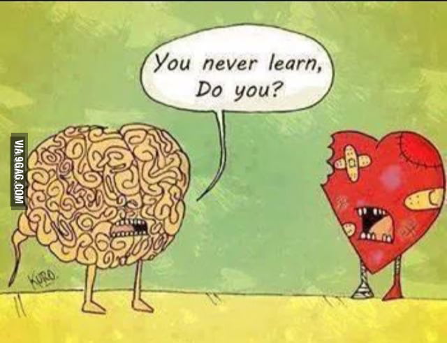 The heart never learn - 9GAG