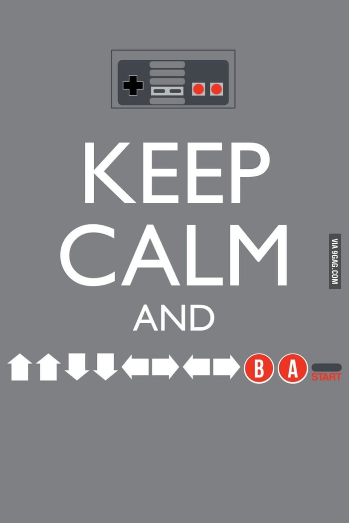 Up, up, down, down, left, right, left, right, A, B, START - 9GAG