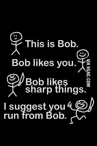 Hi Bob.... - 9GAG