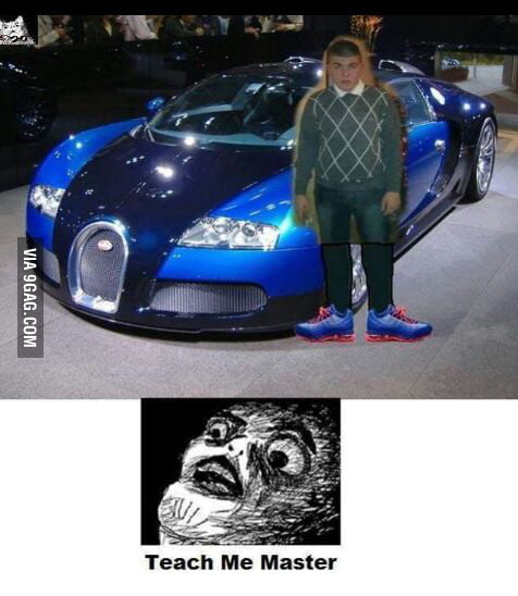 TEACH ME Master - 9GAG