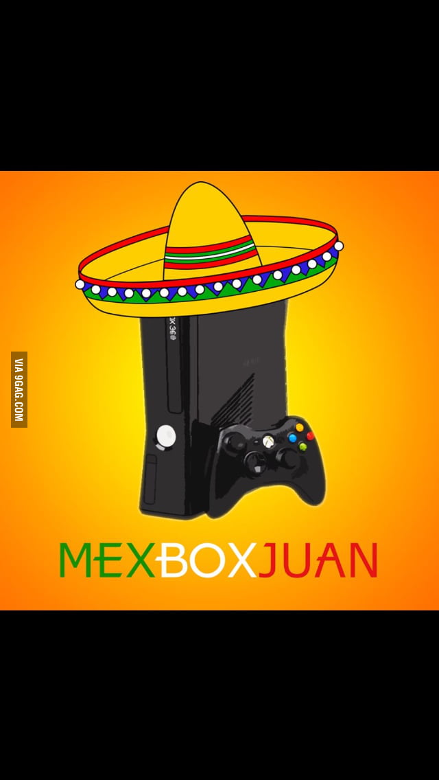 Mexican Xbox - 9GAG