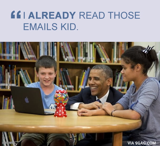 I already read those emails kid - 9GAG