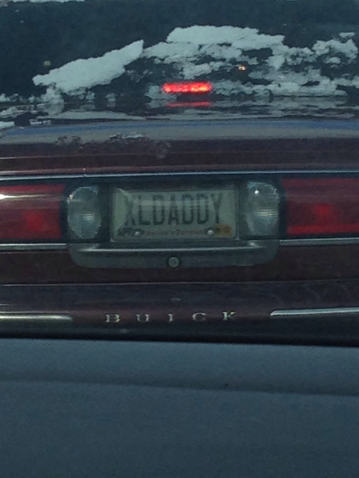 I saw your "SMALL PP" license plate and raise you a "XLDADDY". - 9GAG