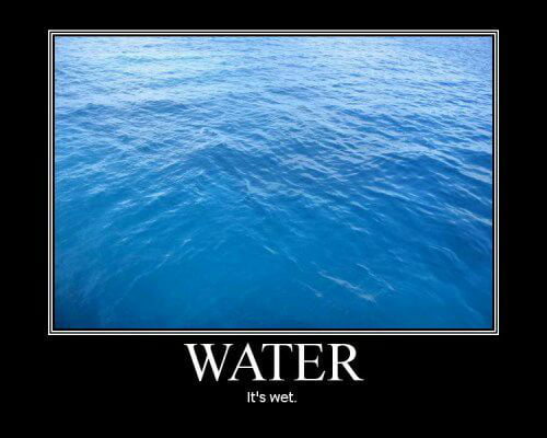 Water Is Wet 9gag
