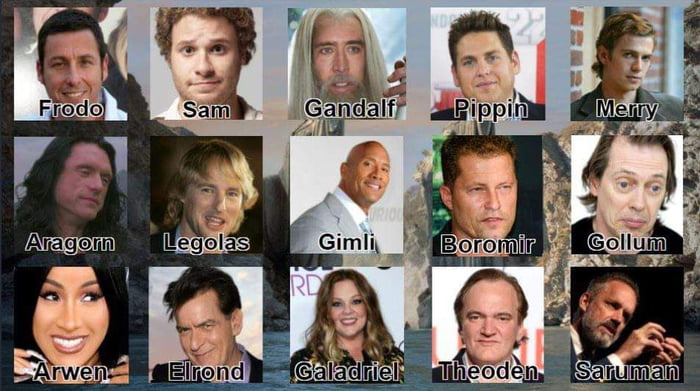 Lotr worst cast possible - 9GAG