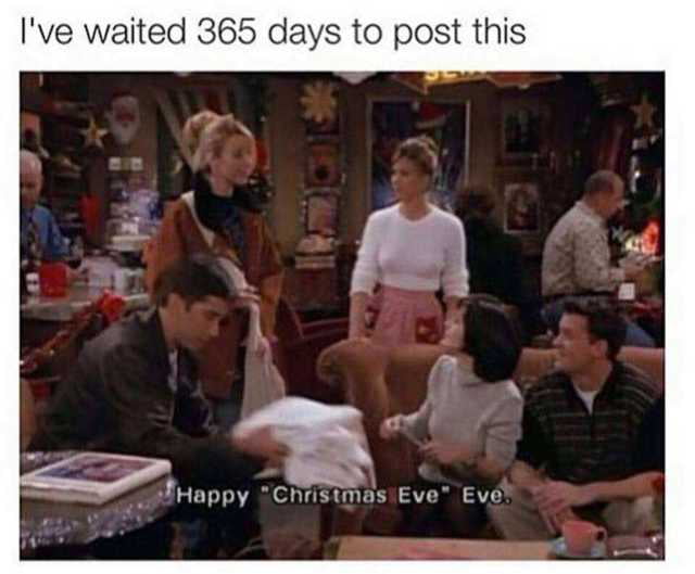 Happy Xmas Eve Eve - 9GAG