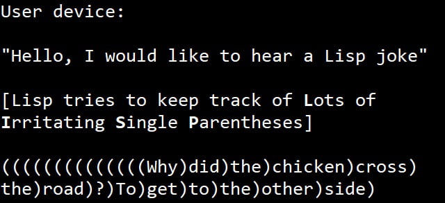 Hello, I'd like to hear a Lisp joke - 9GAG