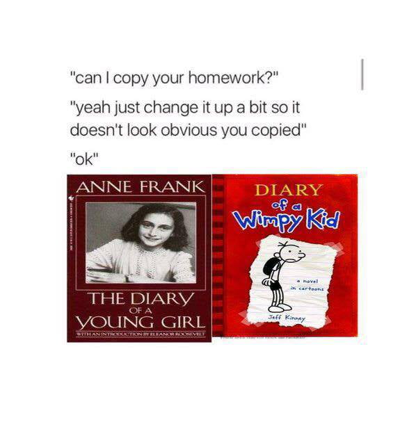 Anne Frank - The Diary of a Wimpy Kid* - 9GAG