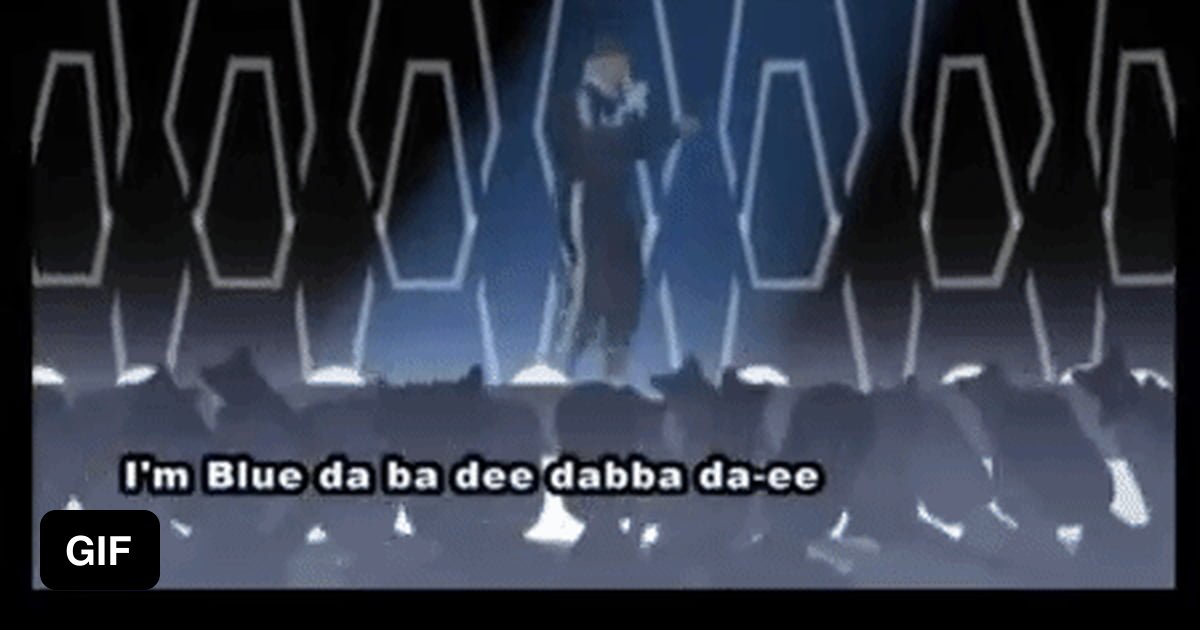 I am blue, da be dee da be da - 9GAG