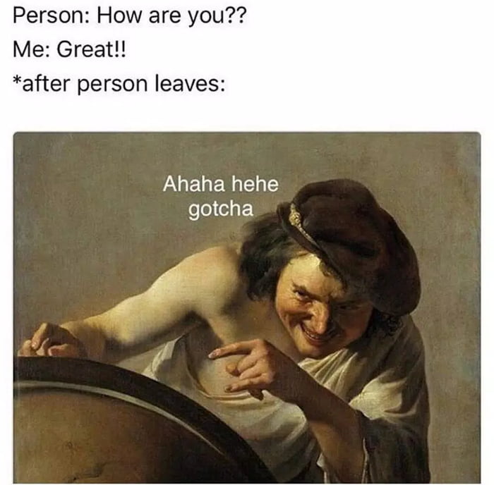 I too am a master of deception - 9GAG