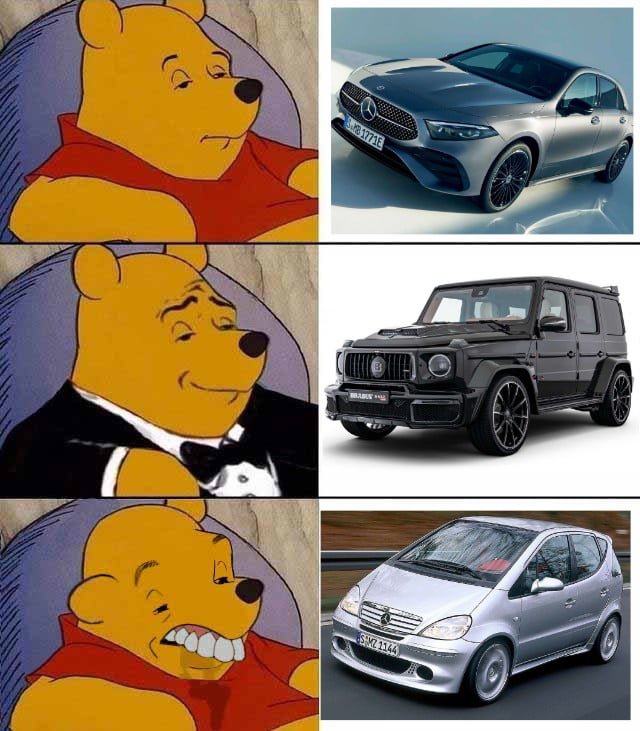 Made this meme for my buddy who drives the A-class. maybe it gets some ...