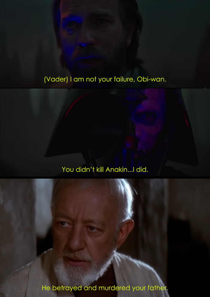 It's somehow only just now occurring to me that Vader's line to Obi-wan ...