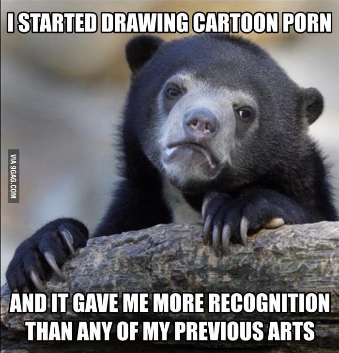 I guess Rule 34 forums are the best place to get artistic recognition ... I guess Rule 34 forums are the best place to get artistic recognition ...