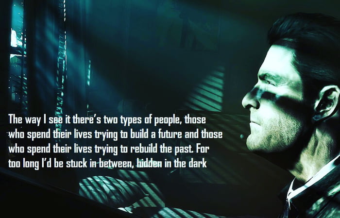 Max Payne had the best quotes.So much feels - 9GAG
