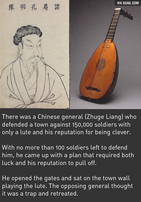 You think "300" is badass? Zhuge Liang used a lute to defend a town. - 9GAG