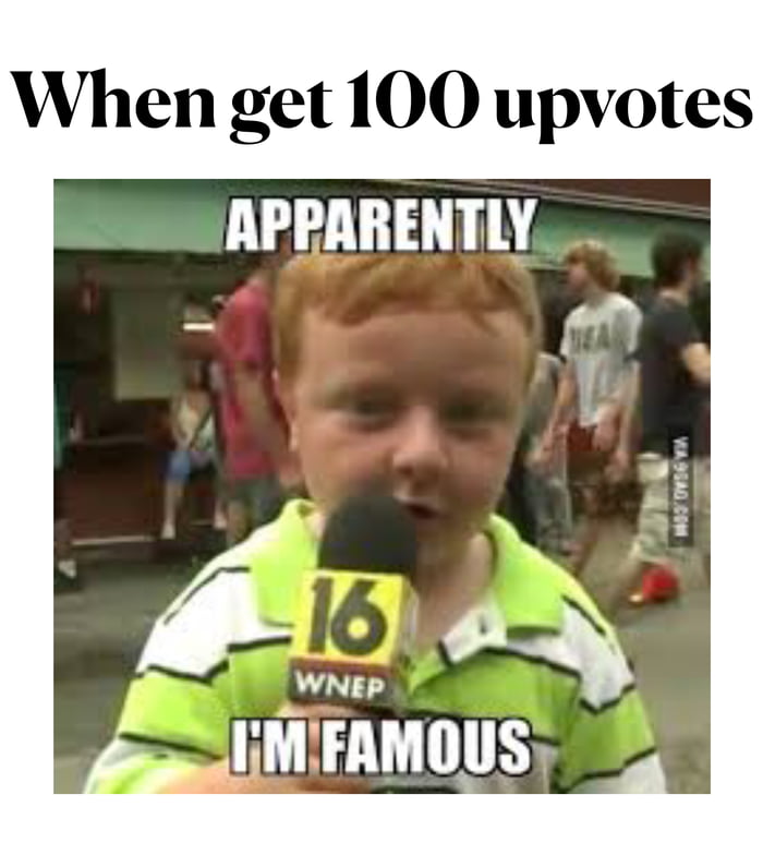 Im famous - 9GAG