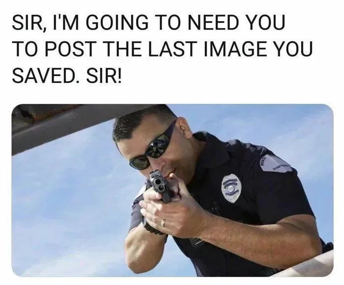 I need to see them sir! - 9GAG