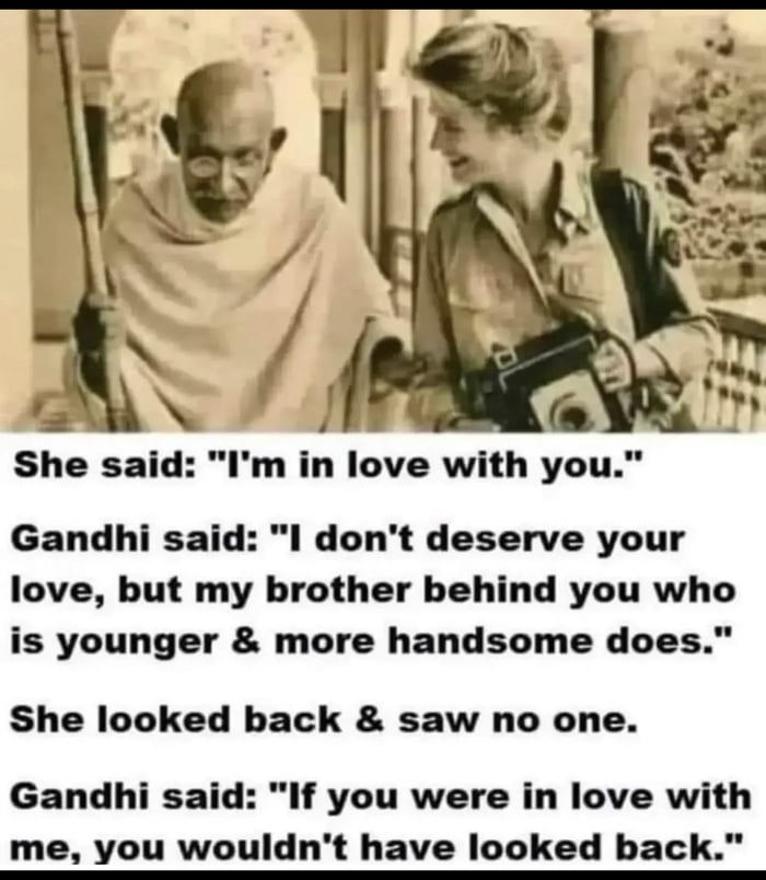 Gandhi is no simp - 9GAG