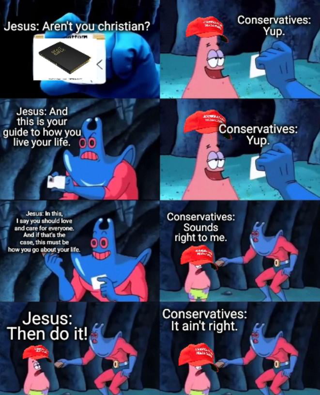 Conservatives meeting Jesus: - 9GAG