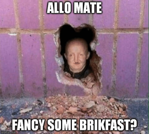 Oi mate, is chewsday, innit? - 9GAG