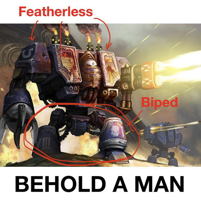 Behold, a Dreadnought. - 9GAG