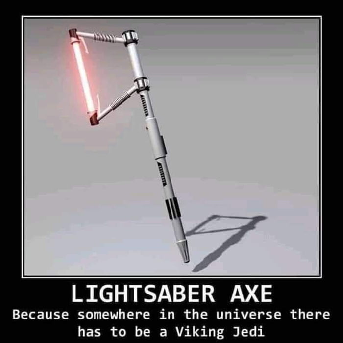 And my axe - 9GAG