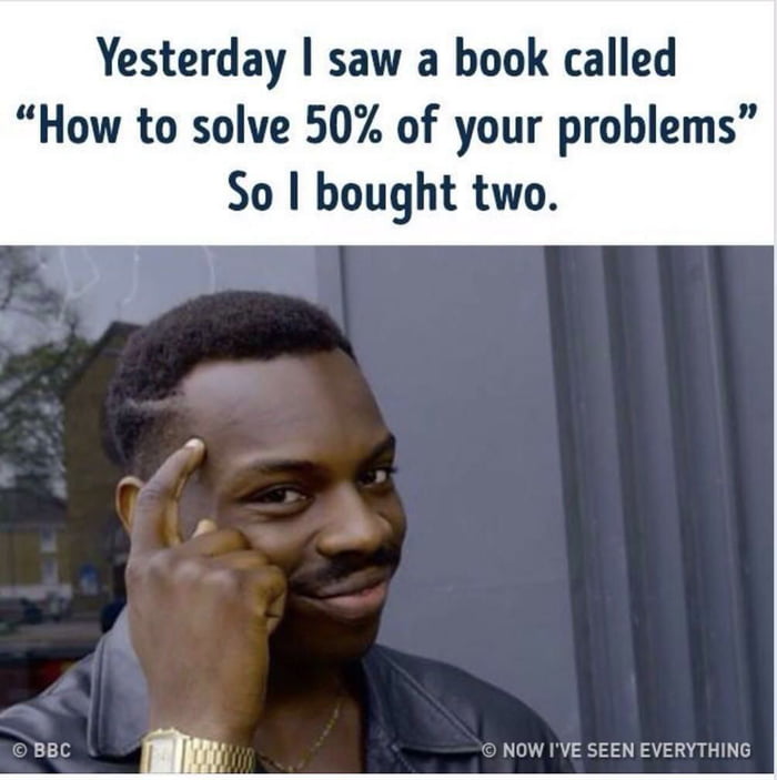 How to solve problem - 9GAG