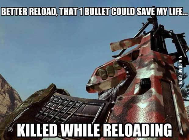 I dont know why but I must reload that 1 bullet - 9GAG