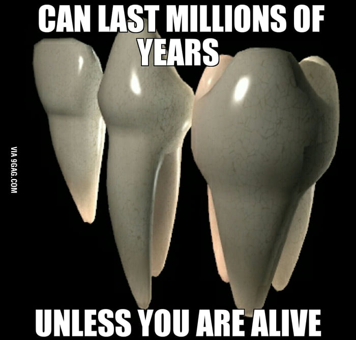 Scumbag teeth - 9GAG